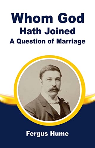 Whom God Hath Joined by Fergus W. Hume | Goodreads