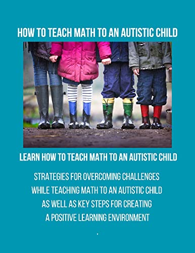 How To Teach Math To An Autistic Child: Learn How To Teach Math To An ...