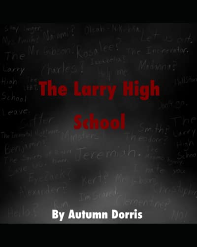 The Larry High School (The Larry High School Series) by Autumn Dorris ...