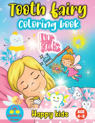 Tooth Fairy Coloring book for kids: Ages 4-8, Unique, cute pages for ...