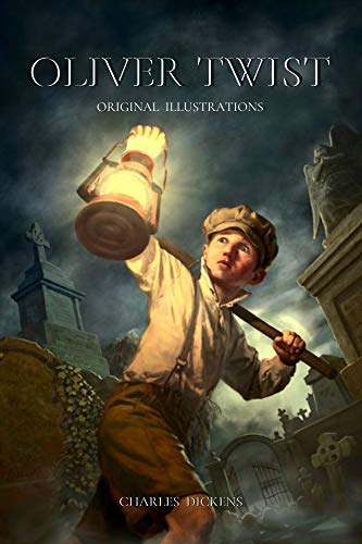 Oliver Twist by Charles Dickens: Unabridged & Illustrated Edition by Charles Dickens | Goodreads