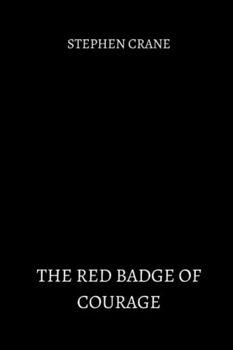 The Red Badge of Courage by stephen crane by Stephen Crane | Goodreads