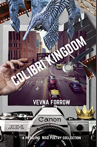 Colibri Kingdom: A Petaling Mad Poetry Collection - Hardcover B&W ...