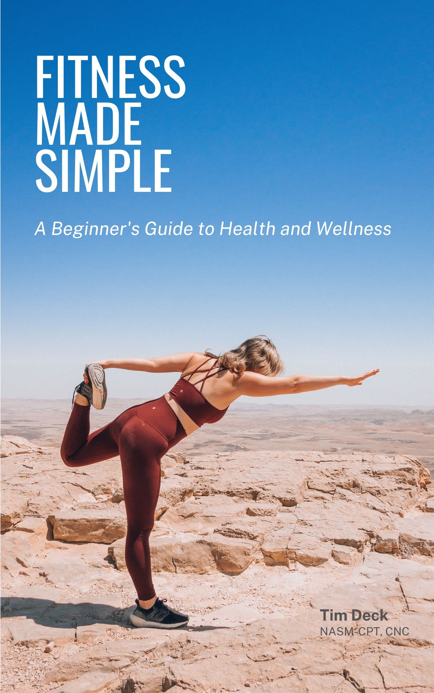 Fitness Made Simple: A Beginner's Guide to Health and Wellness by Tim ...