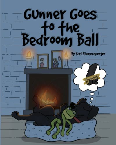 Gunner Goes to the Bedroom Ball by Karl Riemensperger | Goodreads