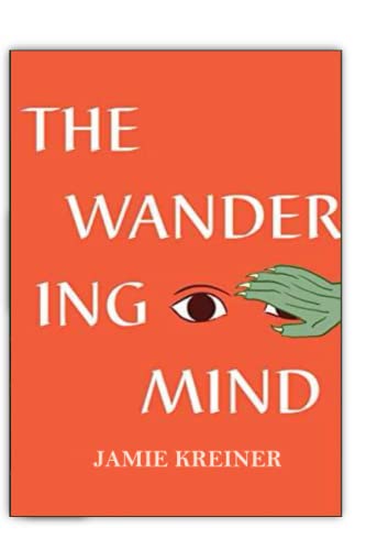 The Wandering Mind by Jamie Kreiner | Goodreads