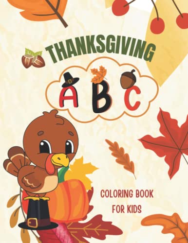 THANKSGIVING ABC COLORING BOOK: ALPHABET COLORING BOOK FOR KIDS AGES 2 ...