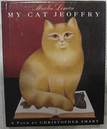 My Cat Jeoffry: A Poem by Christopher Smart by Martin Leman | Goodreads