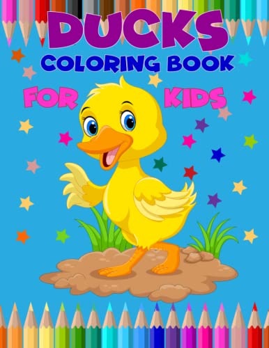 Ducks Coloring Book For Kids: For Kids Ages All Ages, 60+ Simple, Fun ...