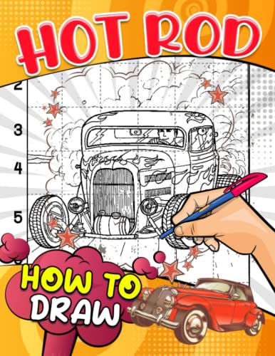 How to Draw Hot Rod: Awesome Educational Book For Kids To Learn To Draw ...