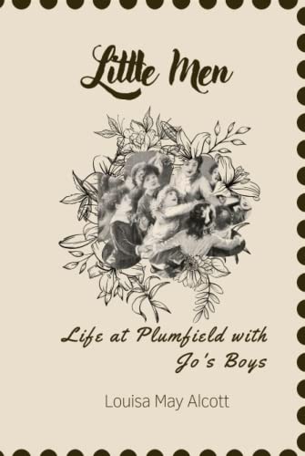 Little Men Life at Plumfield with Jo's Boys: With original ...