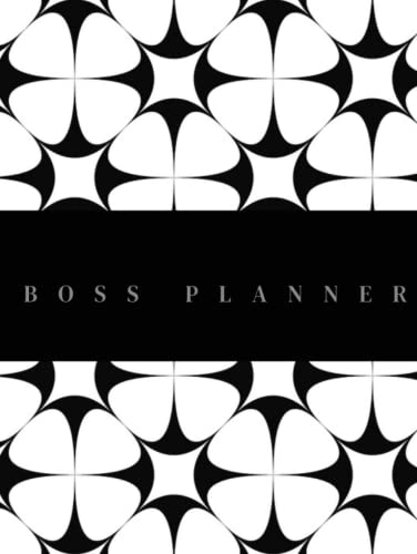 Boss Planner: Plan/ Execute/ Stay Organized in this Well Designed ...