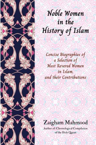Noble Women in the History of Islam by Zaigham Mahmood | Goodreads