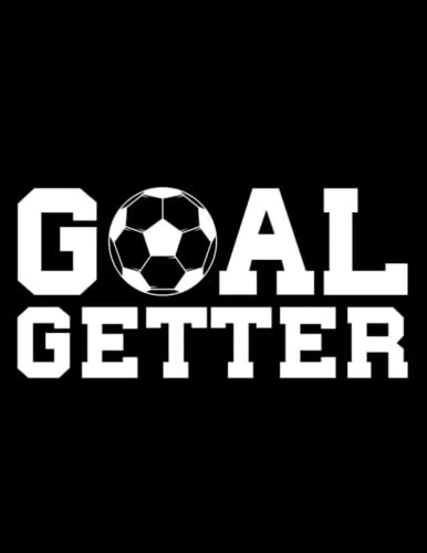 Goal Getter Ball Soccer Player Notebook: 8.5 x11in by Angela Fessler ...