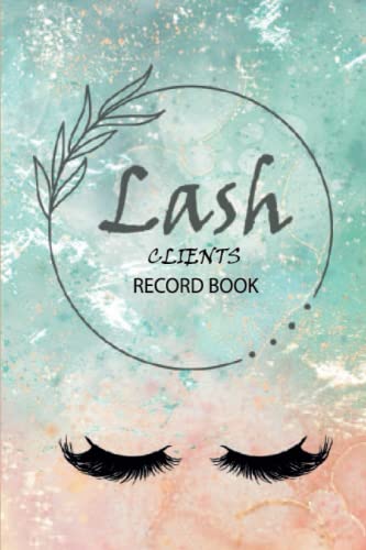 Lash Client Record Book: For Lash Contact Page And Stylists, Lash ...