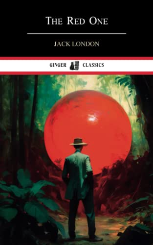 The Red One: Classic Collection of Short Stories by Jack London | Goodreads