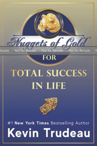 PROOF: Nuggets of Gold for Total Success in Life by Kevin Trudeau ...