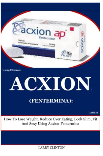 Using Ultimate ACXION:(FENTERMINA): TABLET: How To Lose Weight, Reduce ...