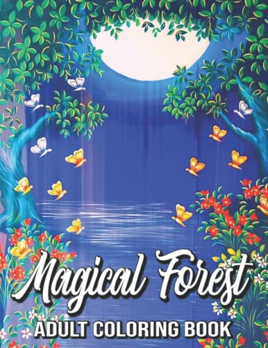 Magical Forest Adult Coloring Book: Journey to the Majestic Forest ...