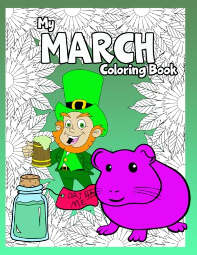 My March Coloring Book: 100 Pages To Color For All Ages, St Patrick's ...