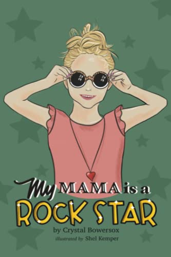 My Mama is a Rock Star by Crystal Bowersox | Goodreads