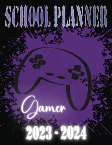 SCHOOL PLANNER 2023-2024 Gamer: Agenda for Middle Elementary and High ...