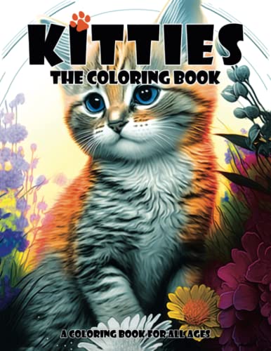 Kitties The Coloring Book: A Coloring Book For All Ages by Sketchies ...
