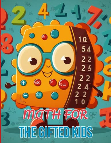 Math for the gifted kids: mathematics operations for children by Ayoub ...