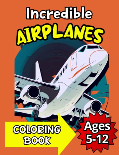 "Incredible Airplanes Coloring Book": 50 High-Quality, Unique Single ...