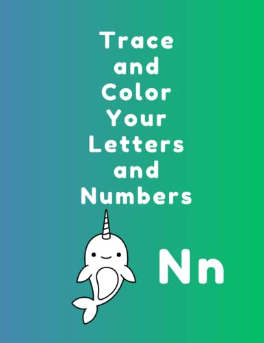 Trace and Color your Letters and Numbers: preschool letters and numbers ...