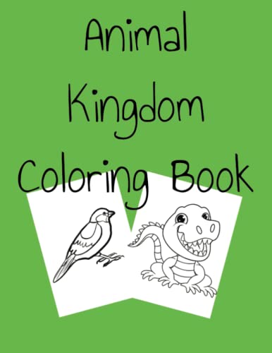 Animal Kingdom Coloring Book! All ages by Kyler Storr | Goodreads