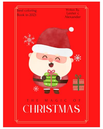 The Magic Of Christmas Coloring Book by Lester C Alexander | Goodreads
