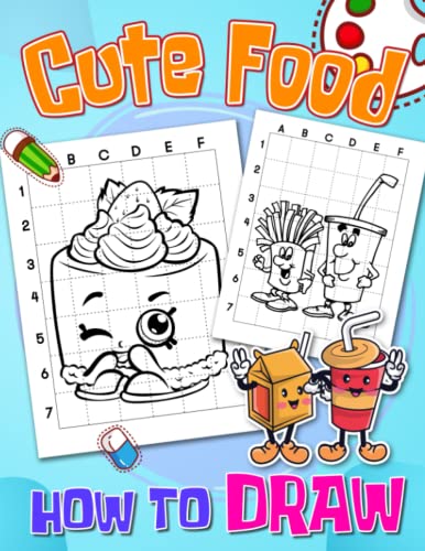 How To Draw Cute Food: Easy Drawing Book With 30 Simple And Basic ...