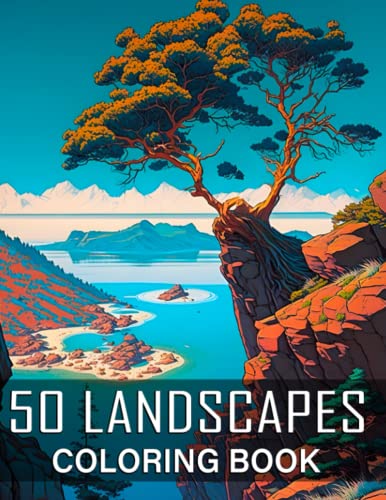 50 Landscapes Coloring Book: A Rejuvenating Adult Coloring Book of ...