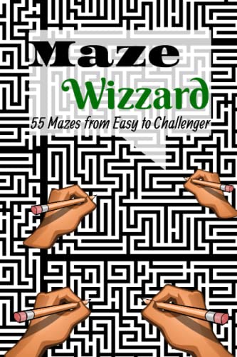 Maze Wizzard Maze Book, 55 mazes from Easy to Challenger, Fun Maze ...