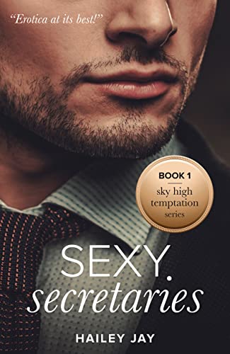 Sexy Secretaries: Steamy erotica by Hailey Jay | Goodreads