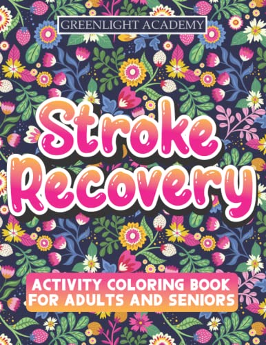 Stroke Recovery Activity Coloring Book for Adults and Seniors: A ...