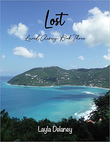 Lost (Lured Away Book 3) by Layla Delaney | Goodreads