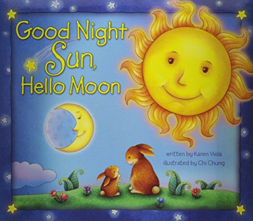Good Night Sun, Hello Moon by KarenViola | Goodreads