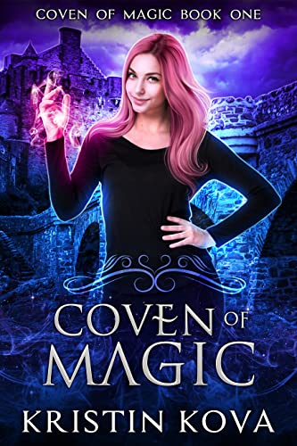 Coven of Magic (Coven of Magic, #1) by Kristin Kova | Goodreads