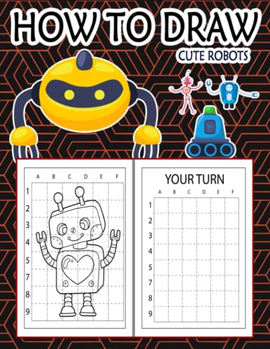 How to Draw Robots For Kids: Easy Way to draw Robots, Learn To Draw Cute Robots, How to Draw ...