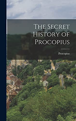 The Secret History of Procopius by Procopius | Goodreads