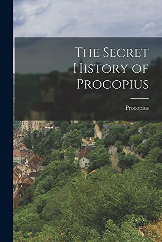 The Secret History of Procopius by Procopius | Goodreads