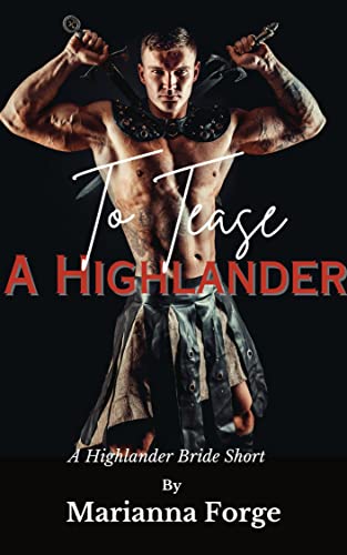 To Tease a Highlander: A Highlander Bride Short by Marianna Forge ...