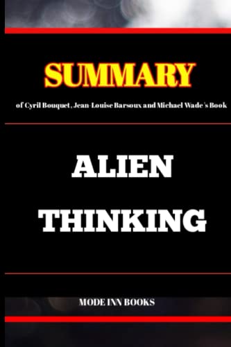 SUMMARY: Cyril Bouquet, Jean-Louis Barsoux, and Michael Wade’s Book ...