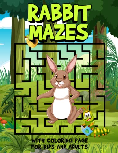 Rabbit Mazes With Coloring Pages For kids And Adults: 50 Fun and ...