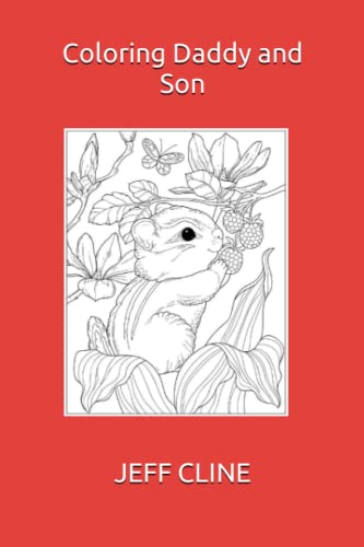 Coloring Daddy and Son by Jeff Cline | Goodreads