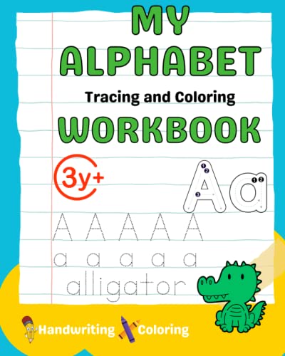 My Alphabet Workbook: Tracing and Coloring, Letter and Word Handwriting ...
