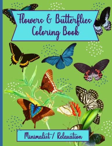 Beautiful Butterflies Coloring Book: 40 + Floral & Butterfly Coloring ...