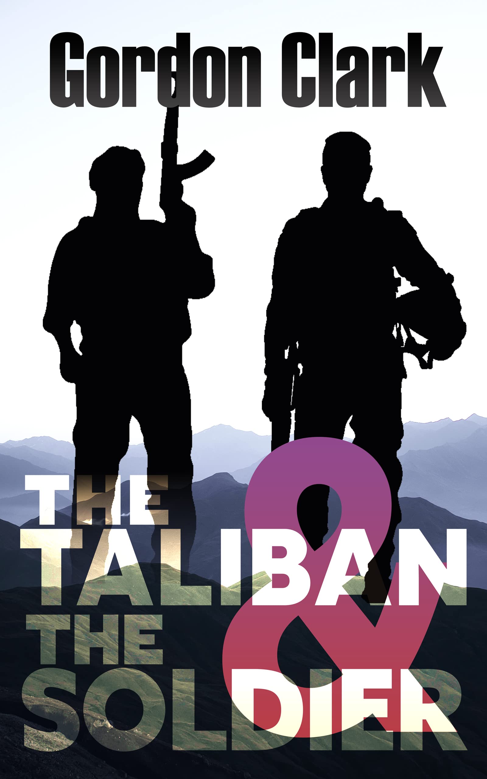 THE TALIBAN & THE SOLDIER by Gordon Clark | Goodreads